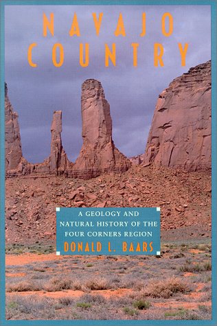 Navajo Country: A Geology and Natural History of the Four Corners ...