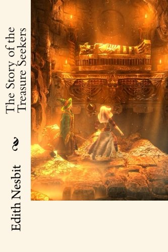 The Story of the Treasure Seekers: Nesbit, Edith: 9781548566333: Amazon.com: Books
