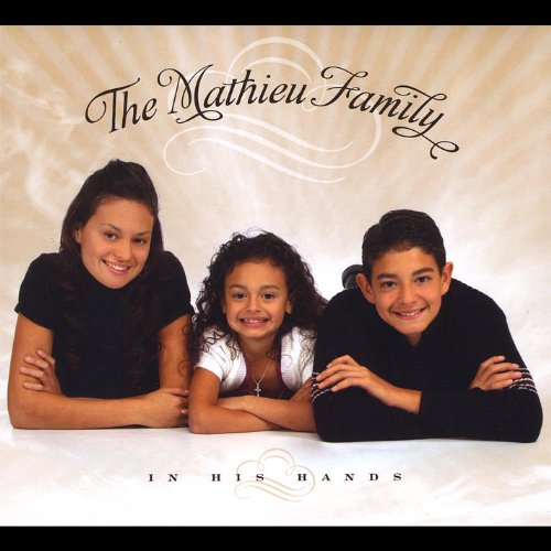 Amazon.com: In His Hands : The Mathieu Family: Digital Music