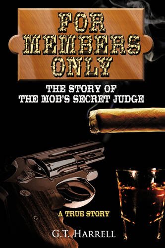 For Members Only: The Story of the Mob's Secret Judge, A True Story ...