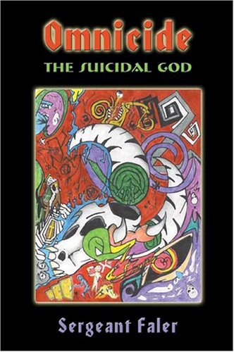 Omnicide: The Suicidal God: Faler, Sergeant: 9781413717266: Amazon.com ...