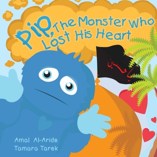 Pip, The Monster Who Lost His Heart: Amazon.co.uk: Al-Aride, Miss Amal ...