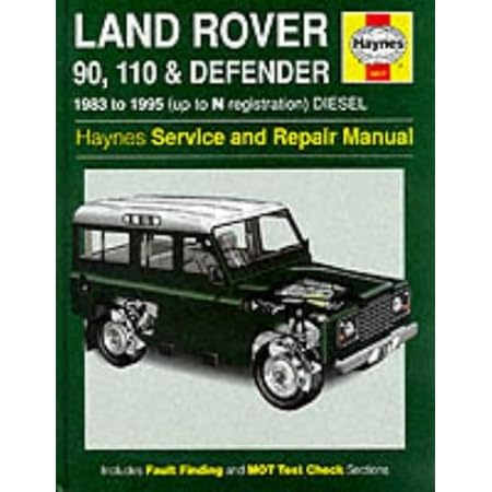 Land Rover 90, 110 & Defender Diesel (83 - 07) Haynes Repair Manual ...