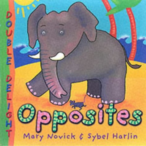 Opposites: Novick, Mary: 9781903207505: Amazon.com: Books