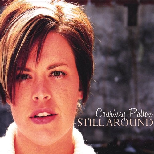 Amazon.com: Still Around : Courtney Patton: Digital Music
