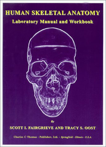 Human Skeletal Anatomy: Laboratory Manual and Workbook: Fairgrieve ...