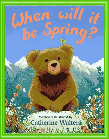 When Will It Be Spring?: Walters, Catherine: 9780525458814: Amazon.com ...