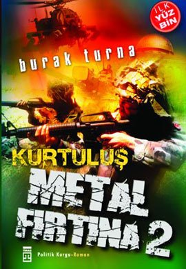 Amazon.com: Metal Firtina 2 'Kurtulus': 9789752632233: Burak Turna: Books