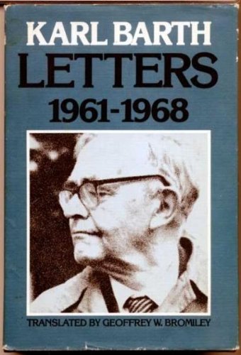 Letters, 1961-1968: Barth, Karl,: 9780802835369: Amazon.com: Books