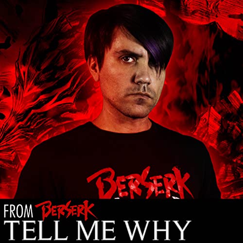 Tell Me Why (From Berserk) (Cover) by James Mart feat. MrLopez2112 on ...