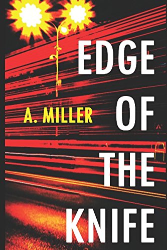 Edge of the Knife: Miller, A.D.: 9781549622908: Amazon.com: Books