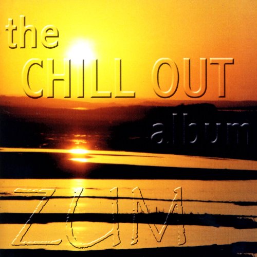 Amazon.com: The Chill Out Album : Zum: Digital Music