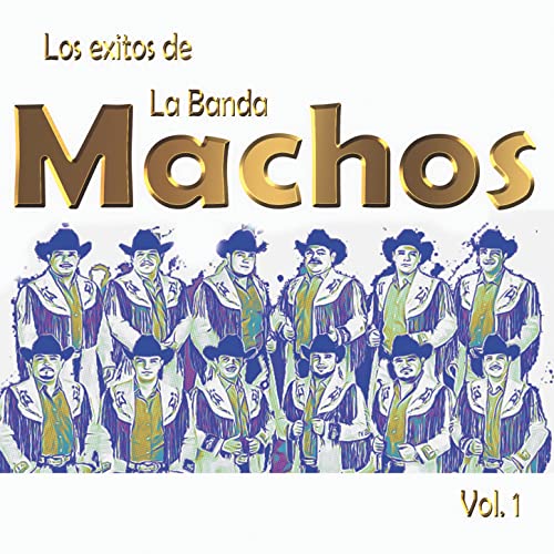 Los Exitos De La Banda Machos, Vol. 1 by Banda Machos on Amazon Music ...