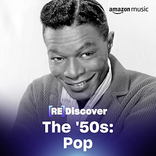 REDISCOVER The ’50s: Pop Playlist on Amazon Music Unlimited
