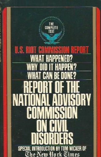Report of the National Advisory Commision on Civil Disorders: Wicker ...