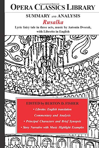 SUMMARY and ANALYSIS Rusalka Lyric fairy tale in three acts, music by ...