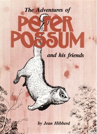 The Adventures of Peter Possum and His Friends: Jena Hibberd ...