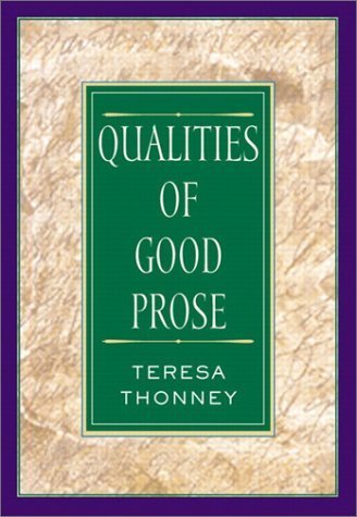 Amazon.com: The Qualities of Good Prose: 9780321091161: Thonney, Teresa ...