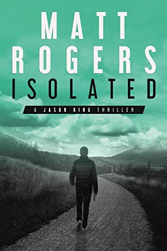 Amazon.com: Isolated: A Jason King Thriller (Jason King Series ...