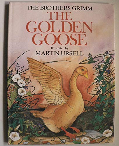 The Golden Goose: Grimm, Jacob, Grimm, Wilhelm, Jennings, Linda M ...