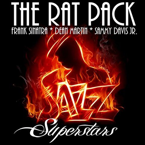 The Rat Pack Jazz Superstars by Sammy Davis Jr, Frank Sinatra & Dean ...