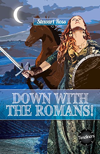 Down with the Romans! (Timeliners): Ross, Stewart, Shields, Sue ...