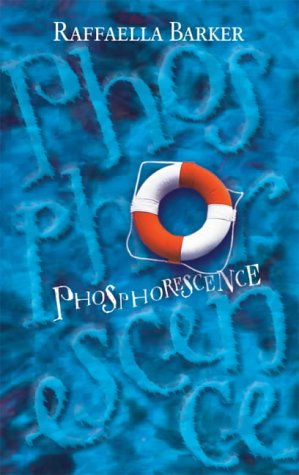 Phosphorescence: Barker, Raffaella: 9780330418300: Amazon.com: Books