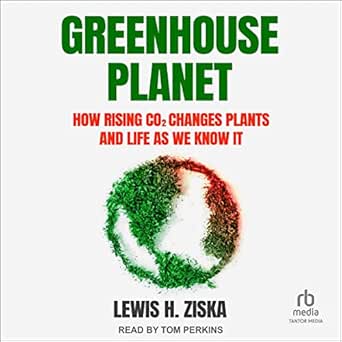 Amazon.com: Greenhouse Planet: How Rising CO2 Changes Plants and Life ...