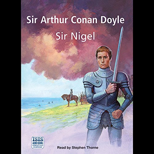 Amazon.com: Sir Nigel (Audible Audio Edition): Arthur Conan Doyle ...