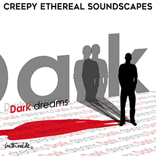 Amazon.com: Dark Dreams: Creepy Ethereal Soundscapes : VARIOUS ARTISTS ...