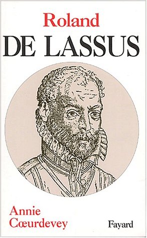 Roland de Lassus: Coeurdevey, Annie: 9782213615486: Amazon.com: Books