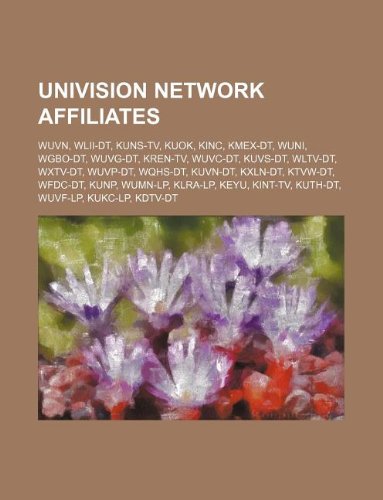 Univision network affiliates: WUVN, WLII-DT, KUNS-TV, KUOK, KINC, KMEX ...