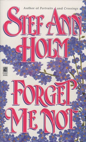 Forget Me Not: Stef Ann Holm: 9780671002046: Amazon.com: Books