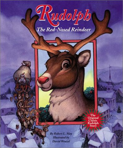 Rudolph: The Red-Nosed Reindeer: May, Robert Lewis, Wenzel, David ...