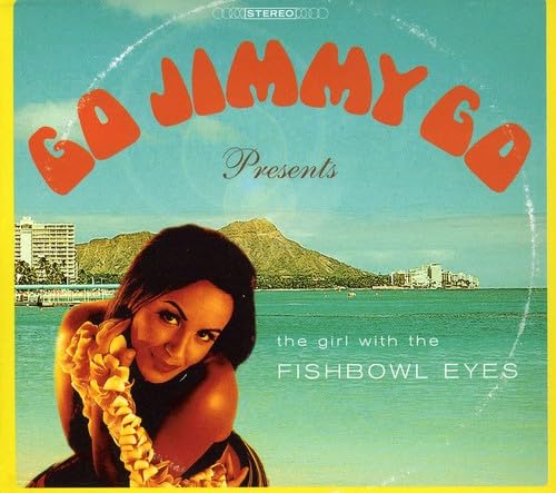 GO JIMMY GO - Girl with the Fishbowl Eyes - Amazon.com Music