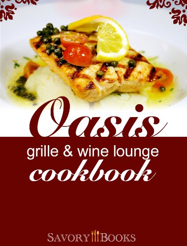 The Oasis Grille Cookbook (Savory Books): Sadaf Shaghasi: 9781625350367 ...