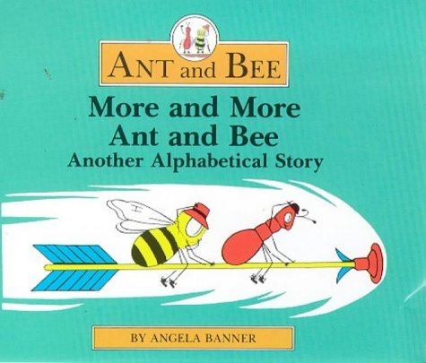More and More Ant and Bee: Another Alphabetical Story: Angela Banner ...