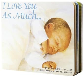 I Love You as Much... Board Book: A Valentine's Day Book for Kids ...
