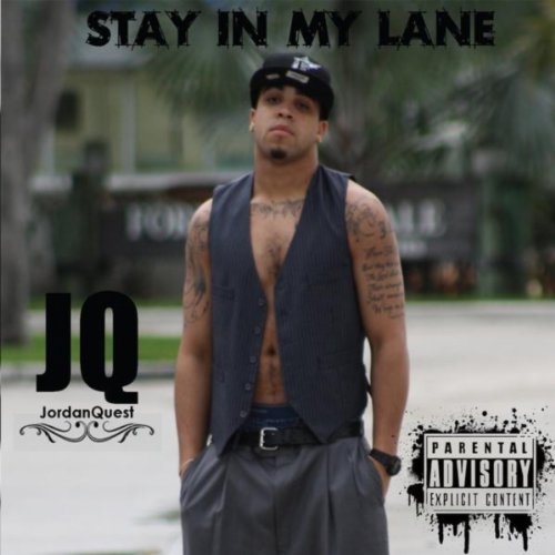 Amazon.com: Stay In My Lane - EP [Explicit] : JQ aka Jordan Quest ...