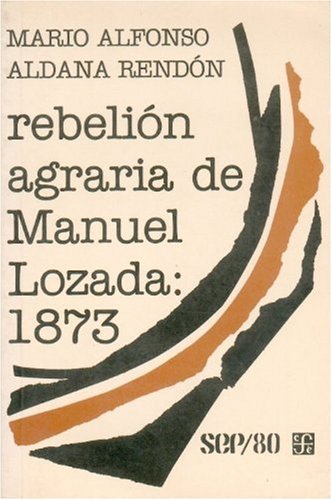 Amazon.com: La rebelión agraria de Manuel Lozada, 1873 (SEP/80 ...