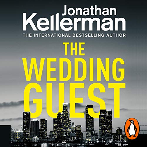 The Wedding Guest: Alex Delaware, Book 34 : Jonathan Kellerman, John ...