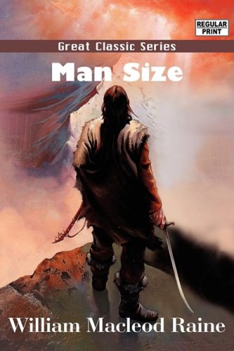 Man Size: Raine, William Macleod: 9788132021667: Amazon.com: Books
