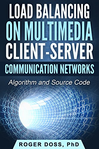 Amazon.com: Load Balancing on Multimedia Client-Server Communication Networks: Algorithm and ...