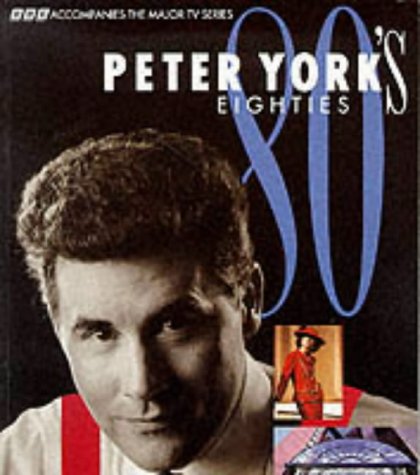 Peter York's eighties: Peter York: 9780563371915: Amazon.com: Books