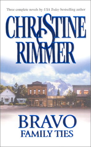 Amazon.com: Bravo Family Ties: 9780373185078: Rimmer, Christine: Books