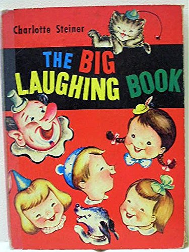 The big laughing book,: Steiner, Charlotte: Amazon.com: Books