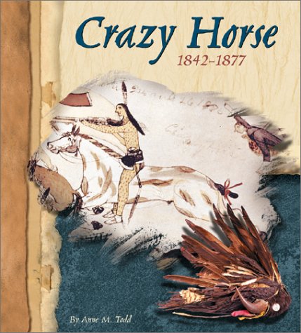 Crazy Horse, 1842-1877 (Blue Earth Books: American Indian Biographies ...