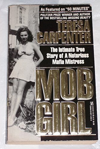 Mob Girl/the Intimate True Story of a Notorious Mafia Mistress by ...