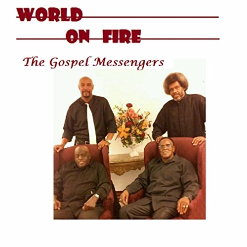 Amazon.com: World On Fire : The Gospel Messengers: Digital Music