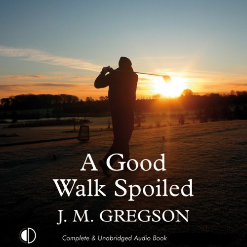 Amazon.com: A Good Walk Spoiled (Audible Audio Edition): J. M. Gregson ...